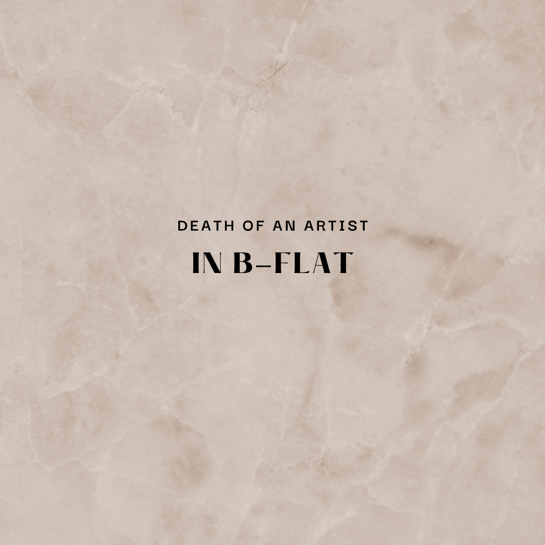 Death of an Artist in B-flat | Calming the Natives